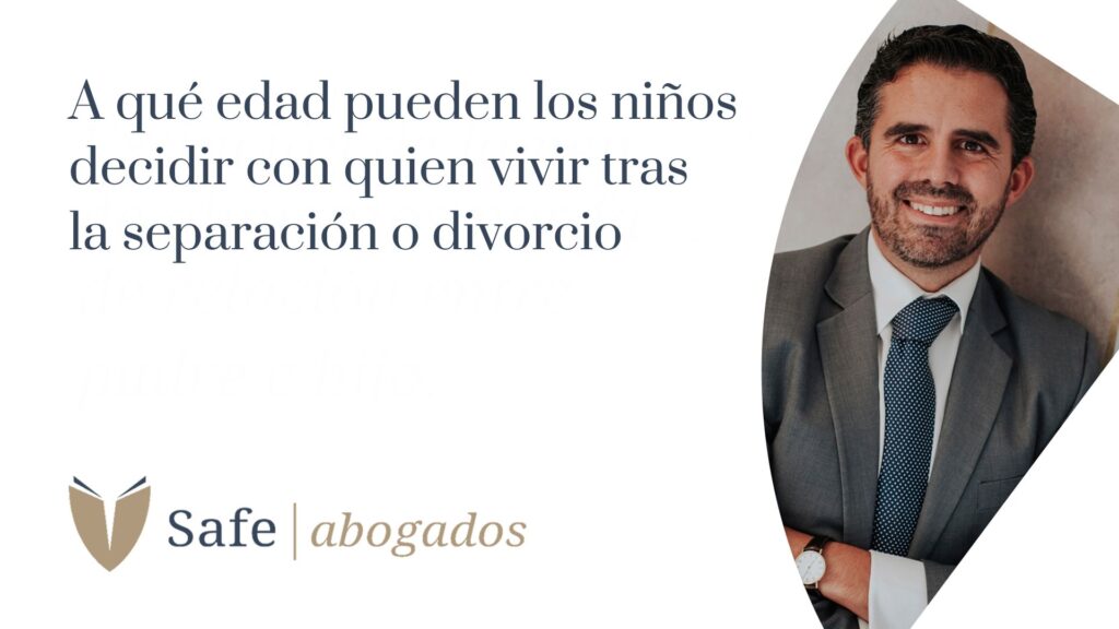 A qué edad puede decidir un niño con quien vivir - Safe Abogados